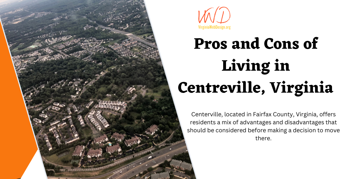 Pros and Cons of Living in Centreville, Virginia - Virginia Web Design